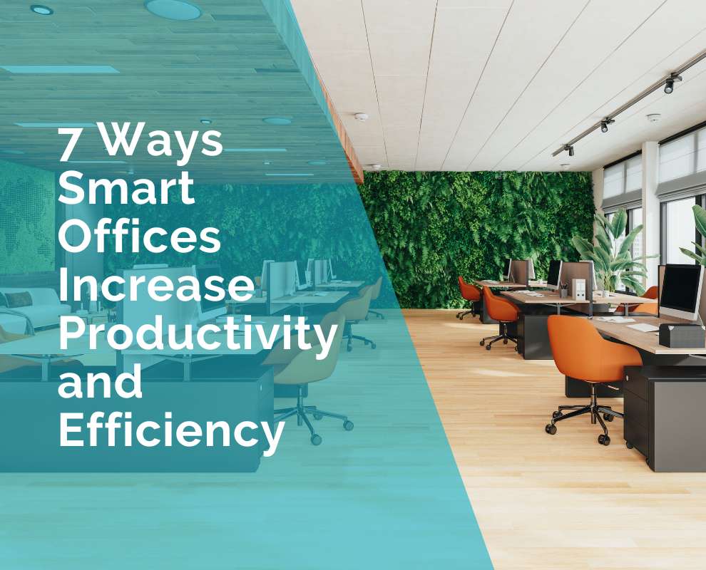 7 Ways Smart Offices Increase Productivity and Efficiency | Web4business