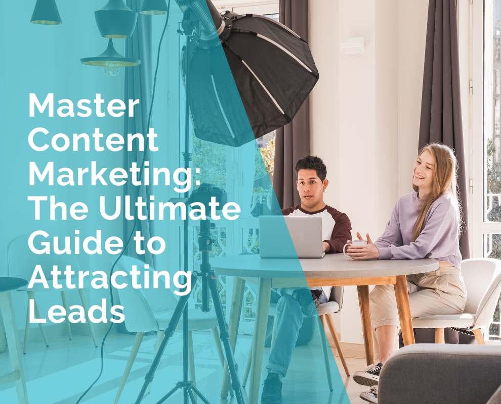 The Ultimate Guide to Attracting Leads