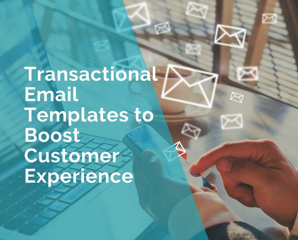 Transactional Email Templates to Boost Customer Experience | Web4business