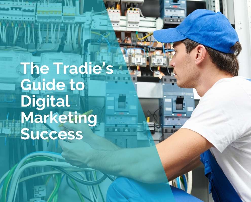 The Tradie’s Guide to Digital Marketing Success | Web4business
